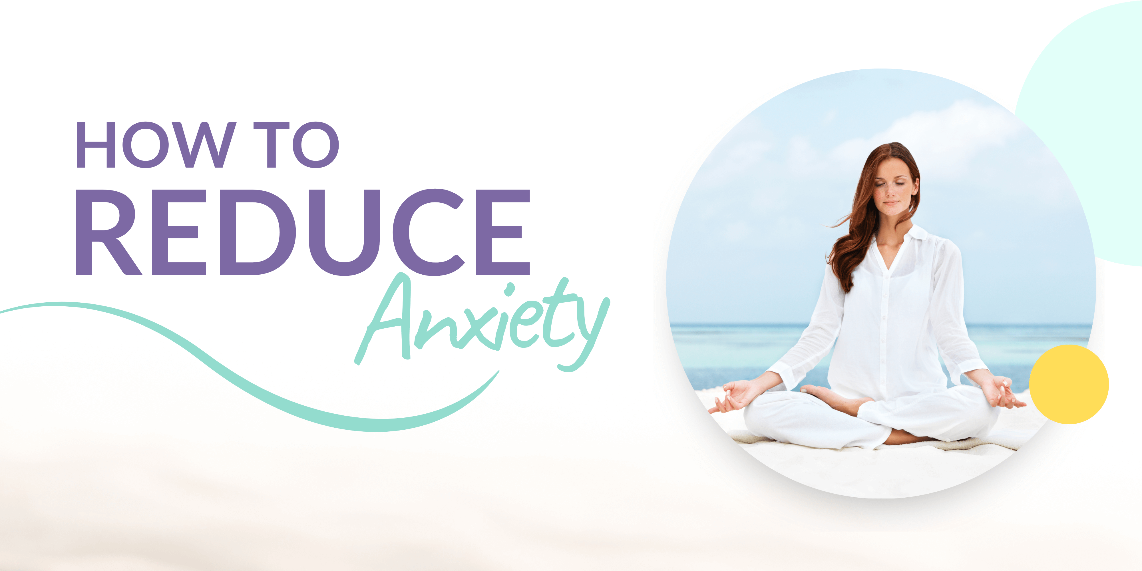 How to Reduce Anxiety